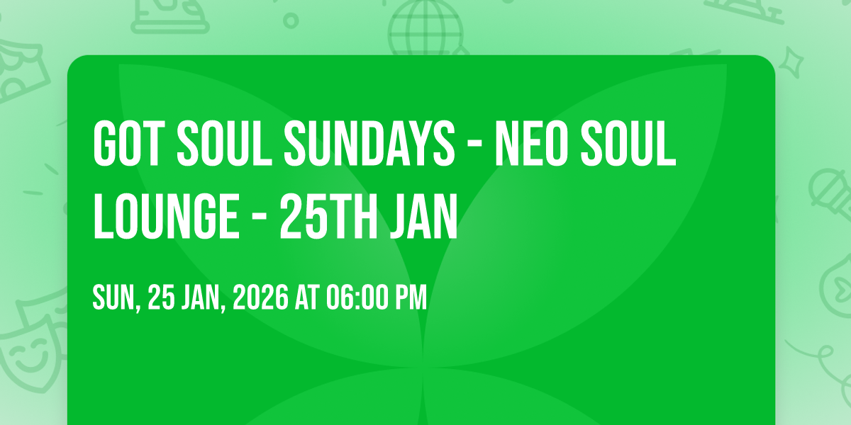 Got Soul Sundays - Neo Soul lounge - 25th Jan, Copper Cats, London, 25 ...