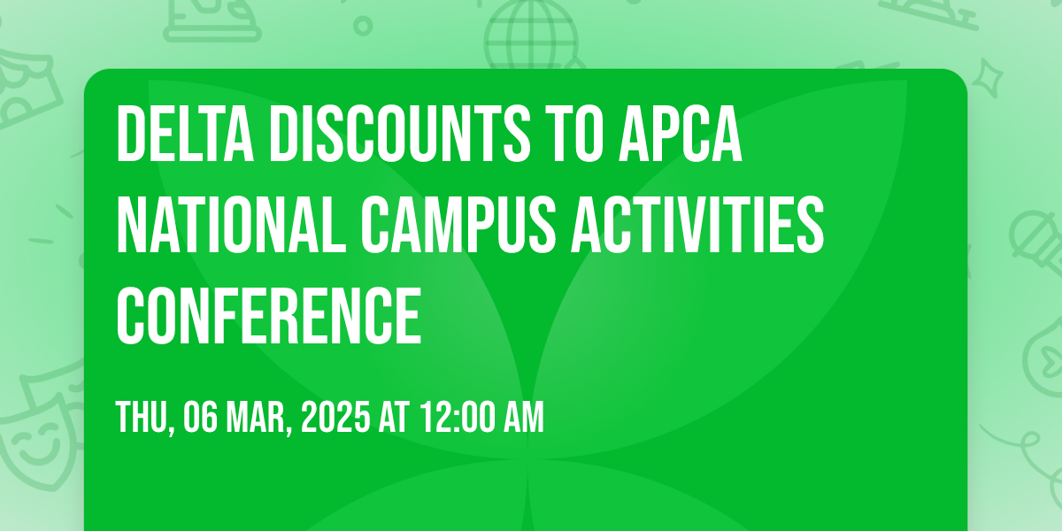 Delta Discounts to APCA National Campus Activities Conference, Hershey ...