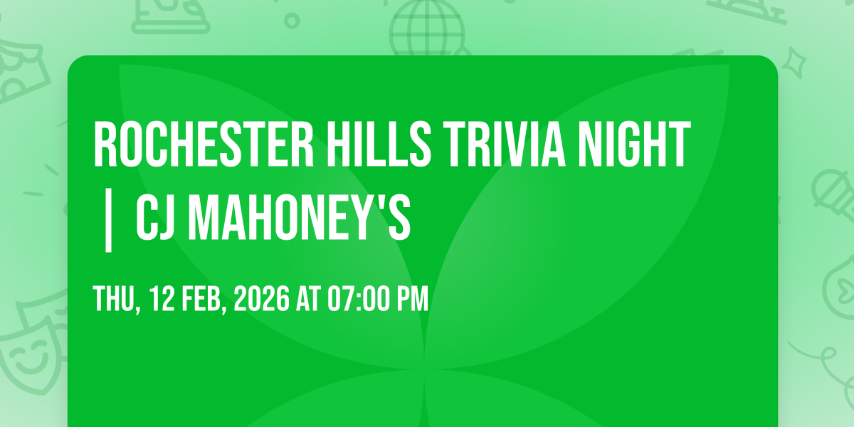 Rochester Hills Trivia Night | CJ Mahoneys, 3260 S Rochester Rd ...
