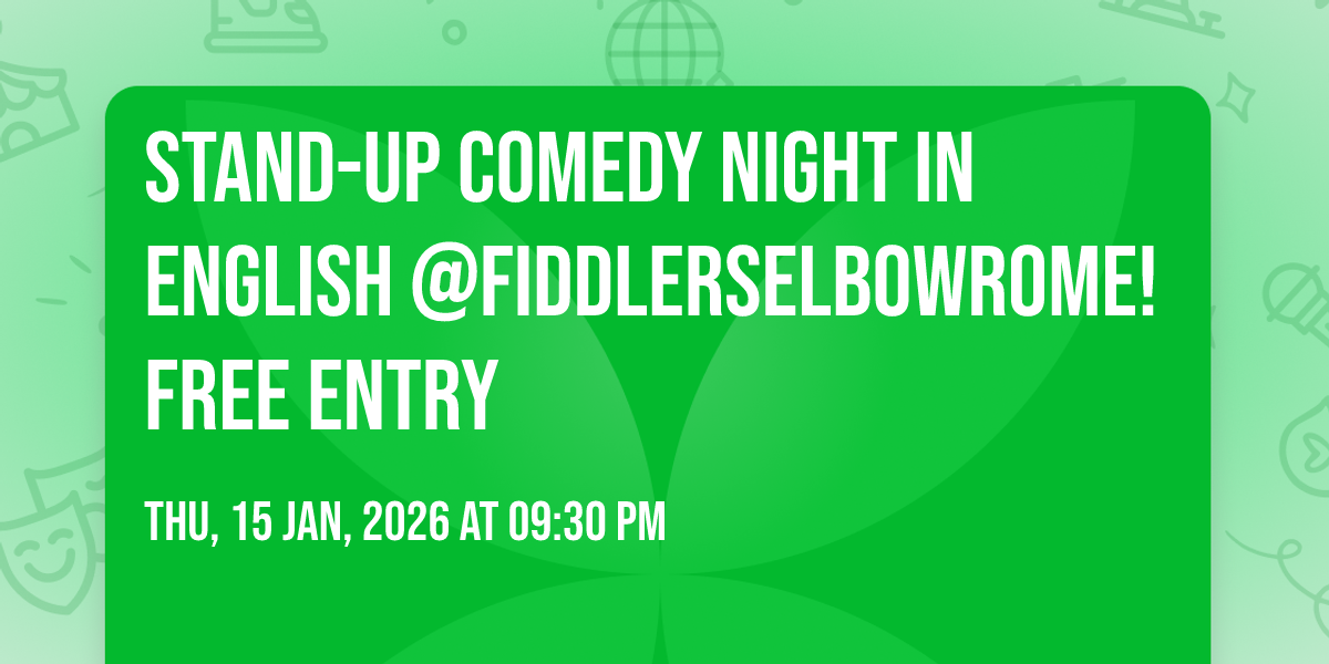 Stand-up Comedy Night in English @FiddlersElbowRome! Free Entry, The ...