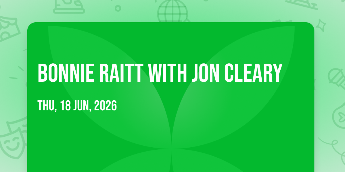 Bonnie Raitt with Jon Cleary, Royal Theatre - Victoria, BC, 18 June ...