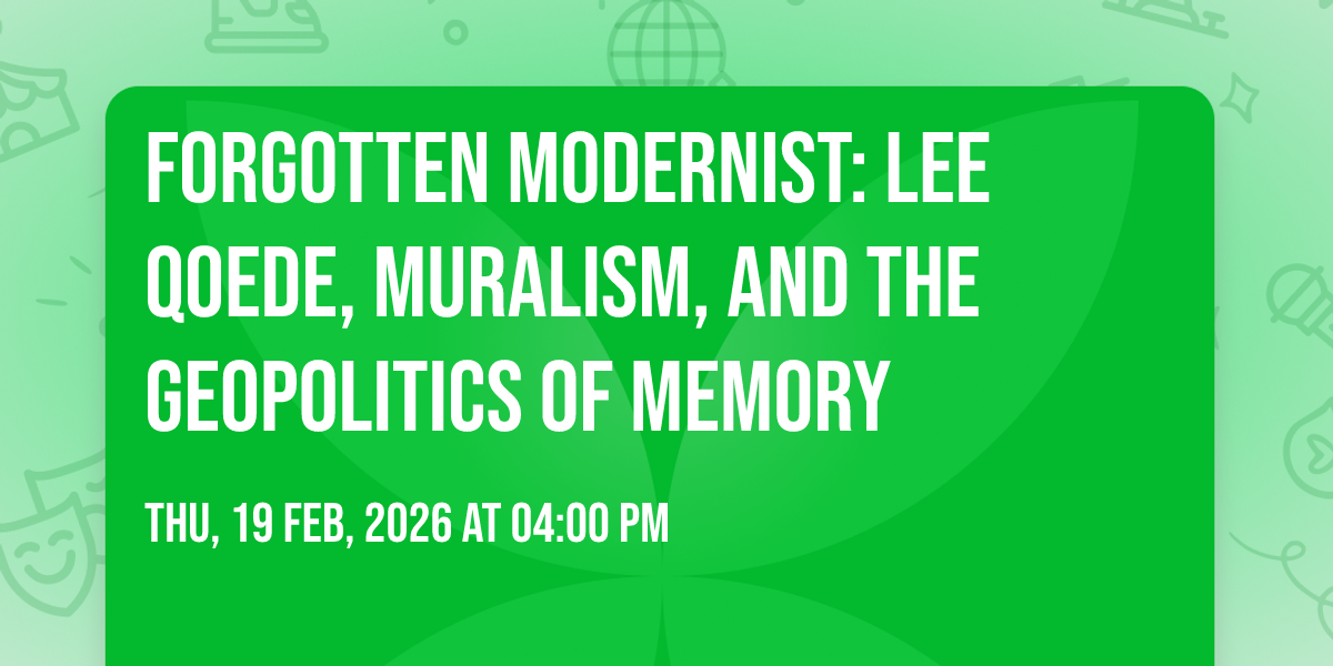 Forgotten Modernist: Lee Qoede, Muralism, and the Geopolitics of Memory ...