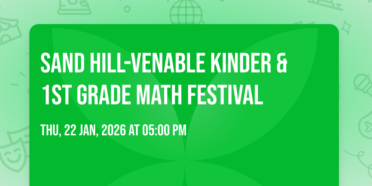 Sand Hill-Venable Kinder & 1st Grade Math Festival, 154 Sand Hill ...