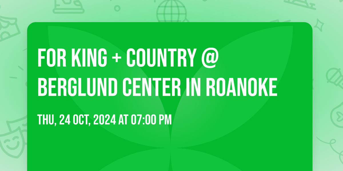 for KING + COUNTRY @ Berglund Center in Roanoke, Berglund Center ...
