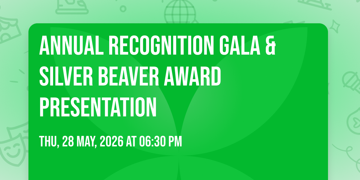 Annual Recognition Gala & Silver Beaver Award Presentation, 16238 ...