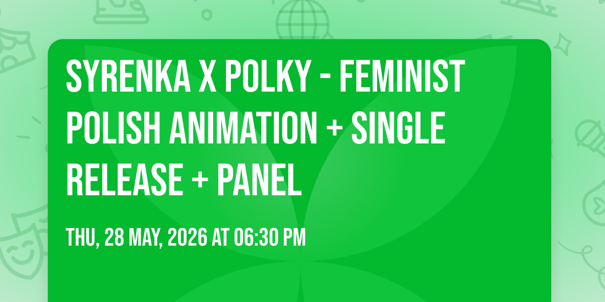 Syrenka x Polky - Feminist Polish Animation + Single Release + Panel in ...