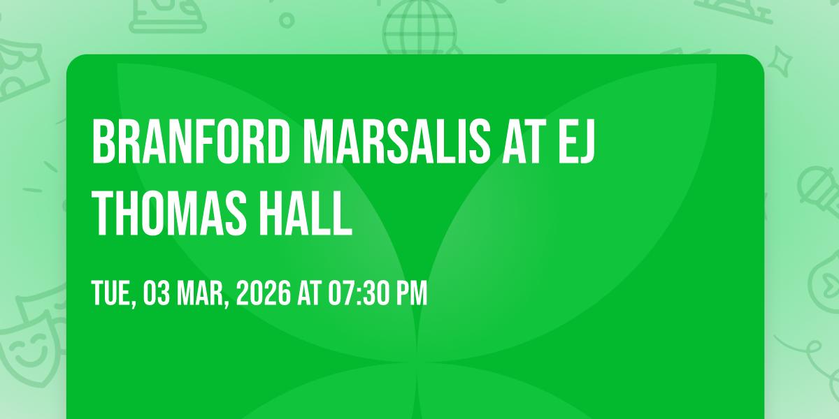 Branford Marsalis at EJ Thomas Hall, EJ Thomas Hall, Akron, 3 March ...