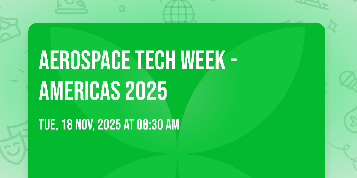AEROSPACE TECH WEEK - AMERICAS 2025, Atlanta Convention Center, Atlanta ...