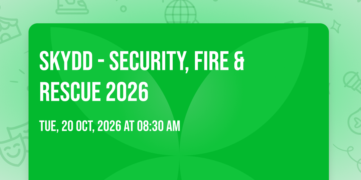 SKYDD - SECURITY, FIRE & RESCUE 2026, Stockholmsmässan - Stockholm ...