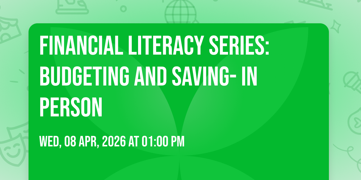 Financial Literacy Series: Budgeting and Saving- In Person, Gloucester ...