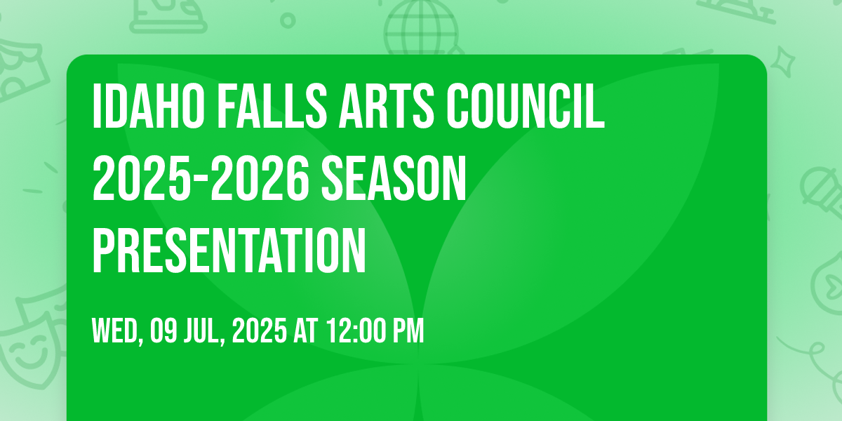 Idaho Falls Arts Council 2025-2026 Season Presentation, The Westbank ...