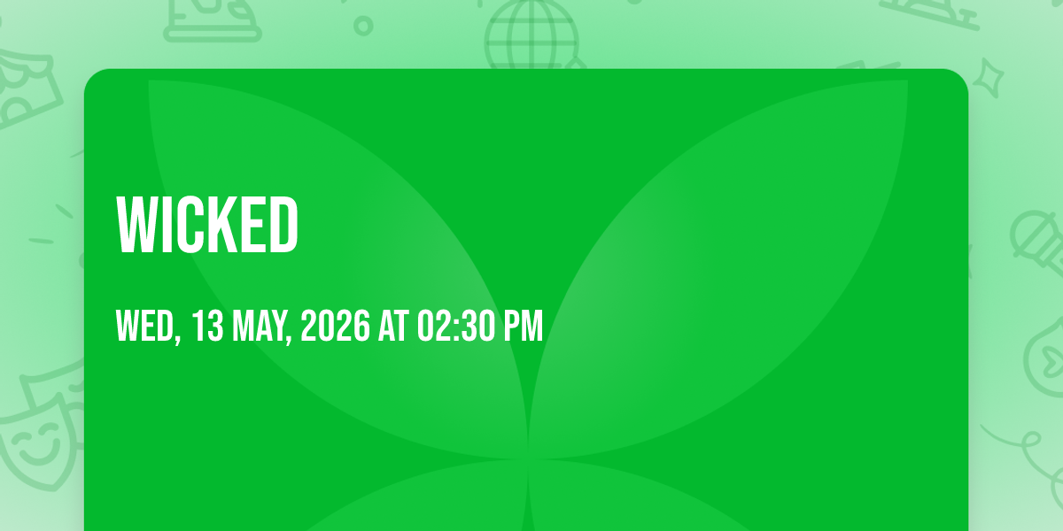 Wicked, Apollo Victoria Theater, London, 13 May 2026 | AllEvents