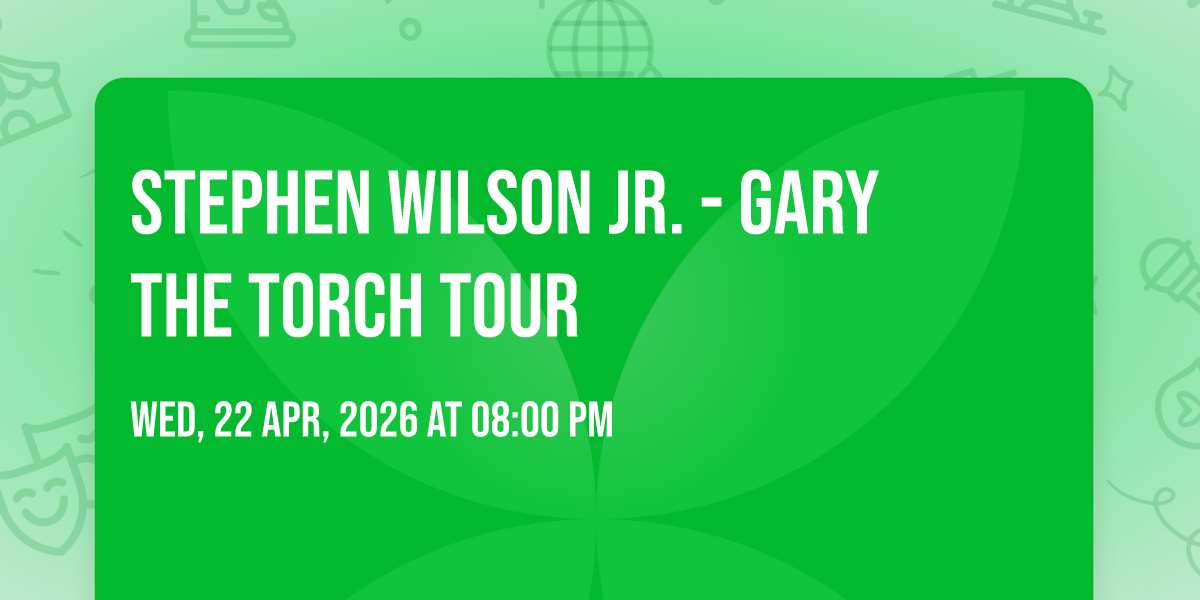 Stephen Wilson Jr. - Gary The Torch Tour at Steelhouse Omaha on 22nd ...