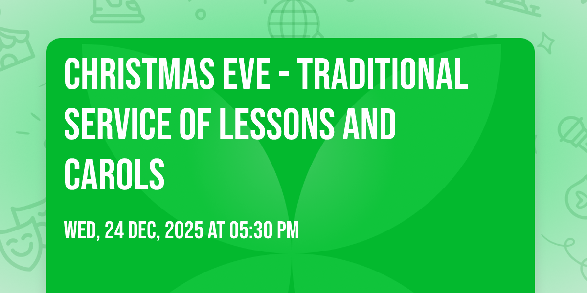 Christmas Eve - Traditional Service of Lessons and Carols , 262 ...