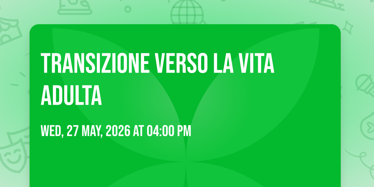 Transizione verso la vita adulta, Polo Zanotto University, Verona, 27 ...