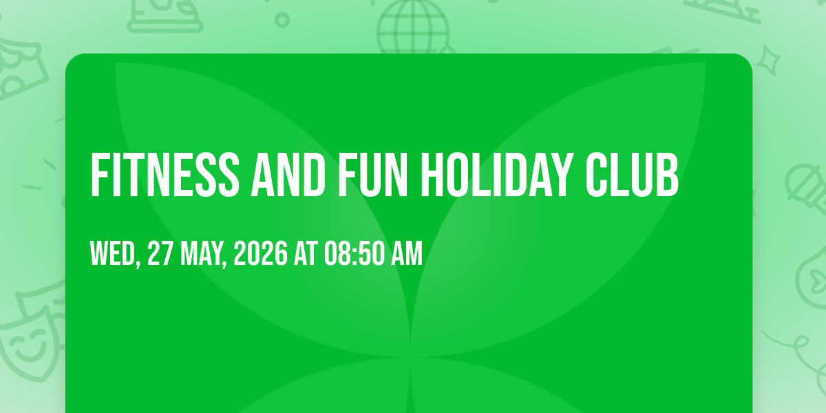 Fitness and Fun Holiday club, St. Augustine's Catholic Primary School ...