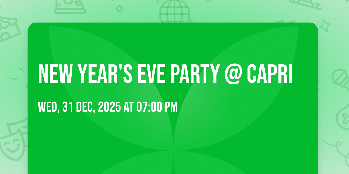 New Years Eve Party @ Capri at Capri Lounge, Augusta on 31st December, 2025