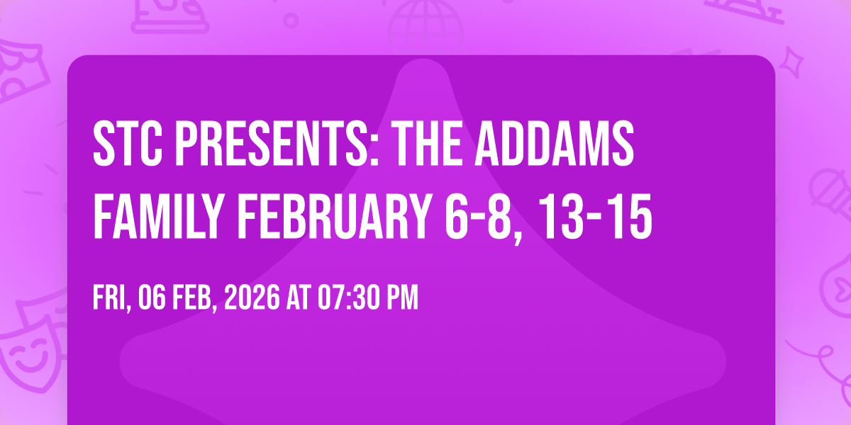 STC Presents: The Addams Family February 6-8, 13-15 at 420 S 6th St, Springfield, IL on 6th ...