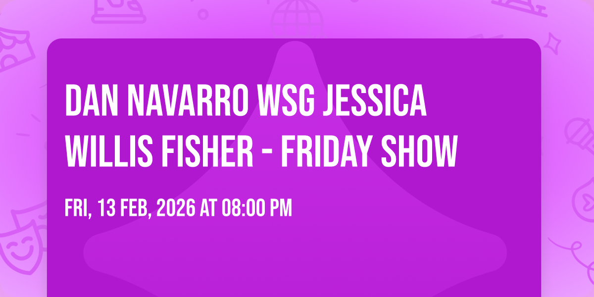 Dan Navarro wsg Jessica Willis Fisher - FRIDAY SHOW at The Venue Aurora ...