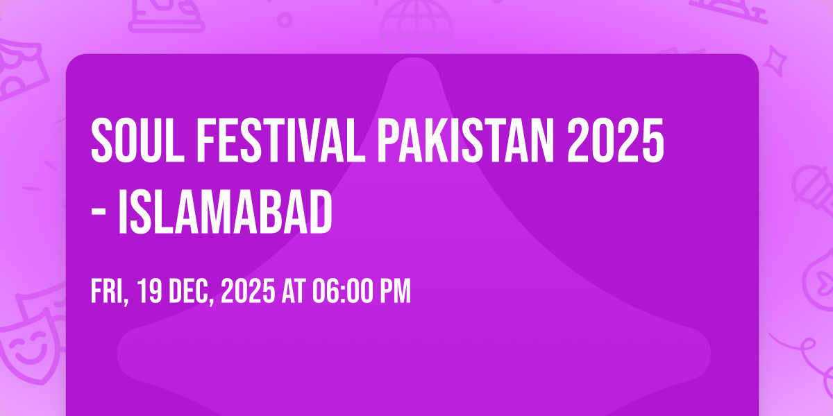 Soul Festival Pakistan 2025 - Islamabad, Etihad Town Phase 2 Cricket ...