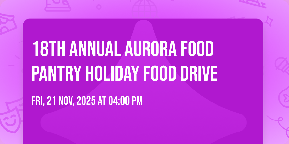 18th Annual Aurora Food Pantry Holiday Food Drive at La Chiquita ...