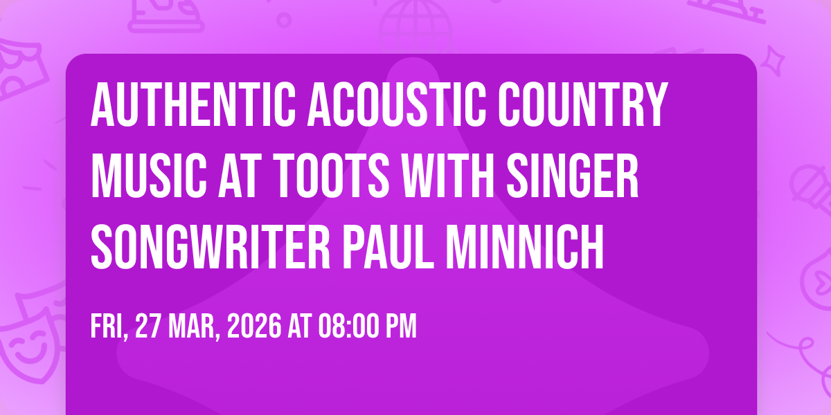 Authentic Acoustic Country Music at Toots with Singer Songwriter Paul ...