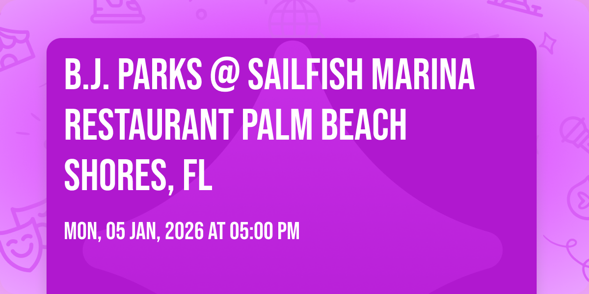 B.J. Parks @ Sailfish Marina Restaurant Palm Beach Shores, FL, Sailfish ...