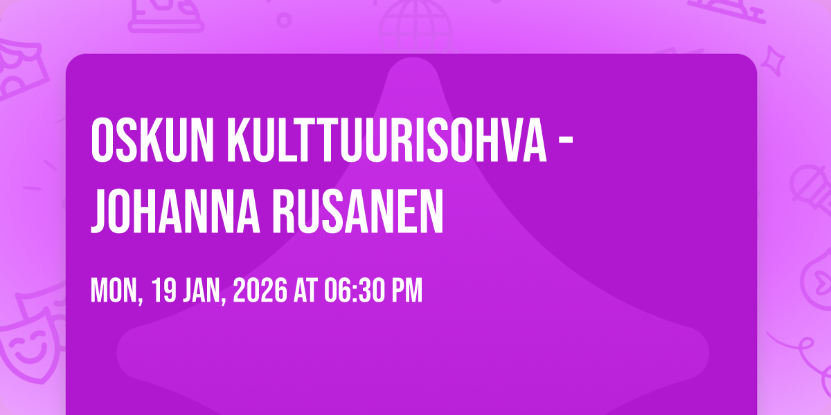 Oskun kulttuurisohva - JOHANNA RUSANEN, Tikkurilantie 44, 01300 Vantaa ...