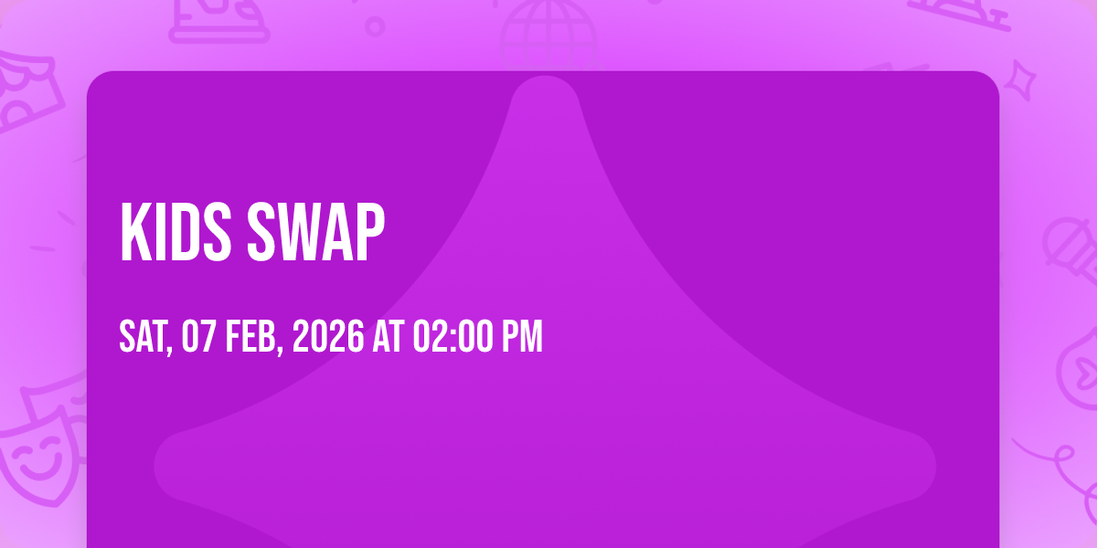 Kids Swap, Broadford Village Hall, 7 February 2026 | AllEvents