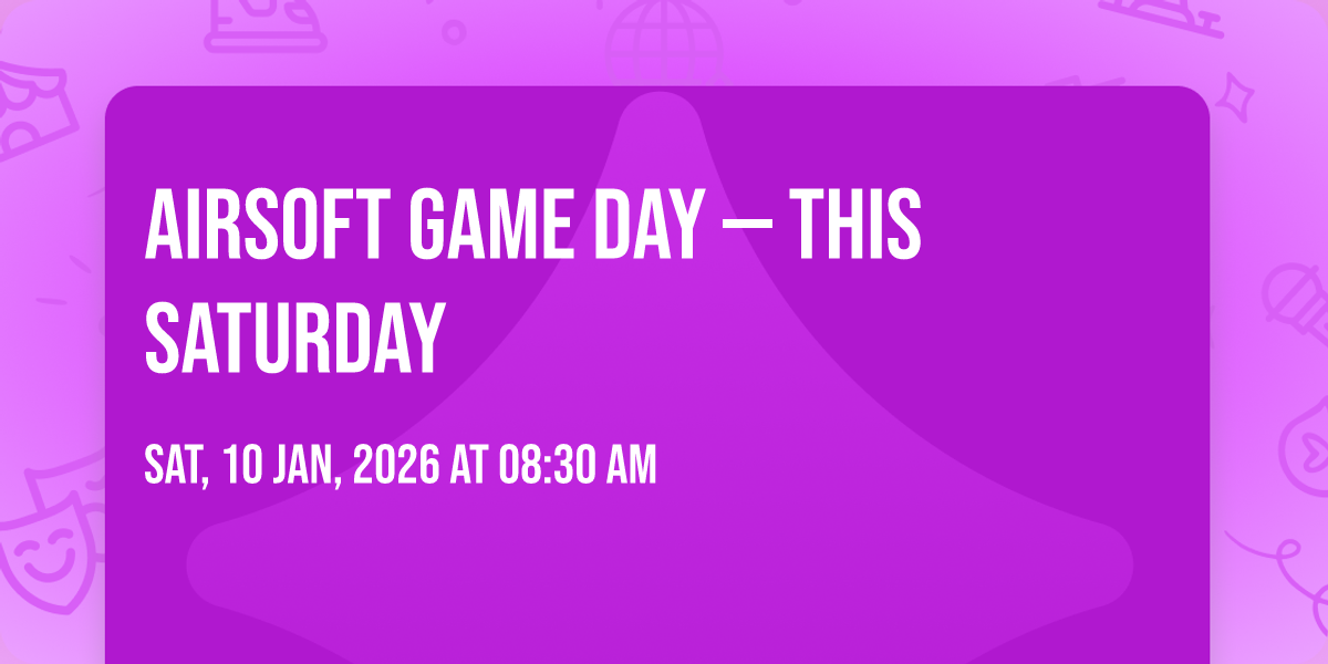🔥 AIRSOFT GAME DAY — THIS SATURDAY , All Patriot Airsoft Field, Galt ...