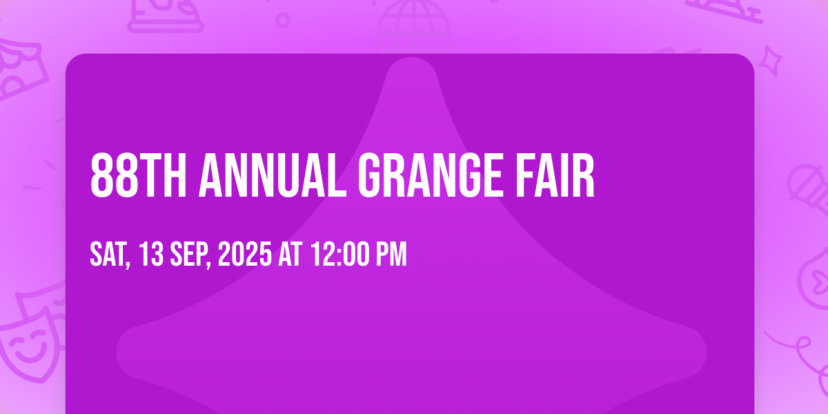 88th Annual Grange Fair at 586 Center Street, Wallingford, CT on 13th ...