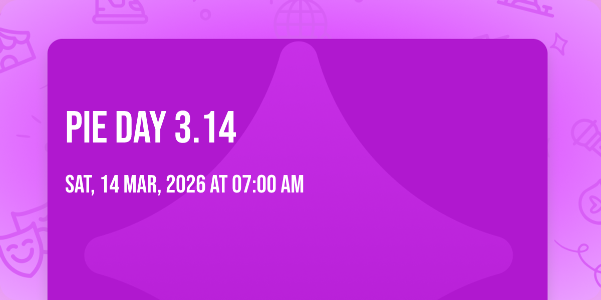 Pie Day 3.14, 80 W Esperanza Blvd, Green Valley, AZ, 14 March 2026 ...