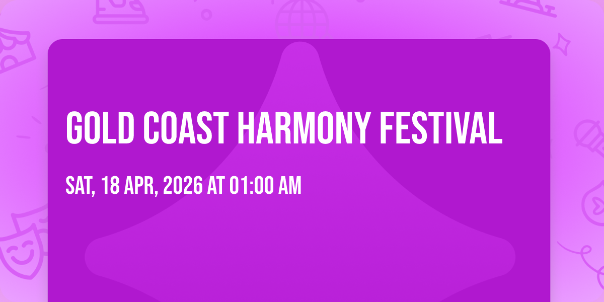 Gold Coast Harmony Festival, Broadwater Parklands, Southport, 18 April ...