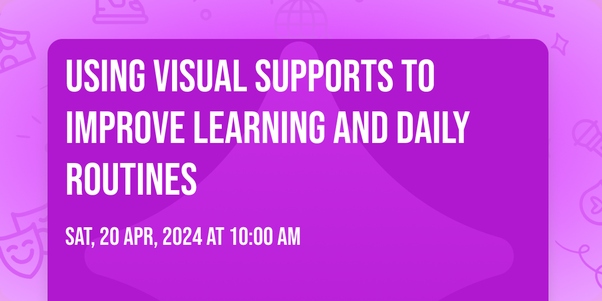 Using Visual Supports to Improve Learning and Daily Routines, 1835 ...