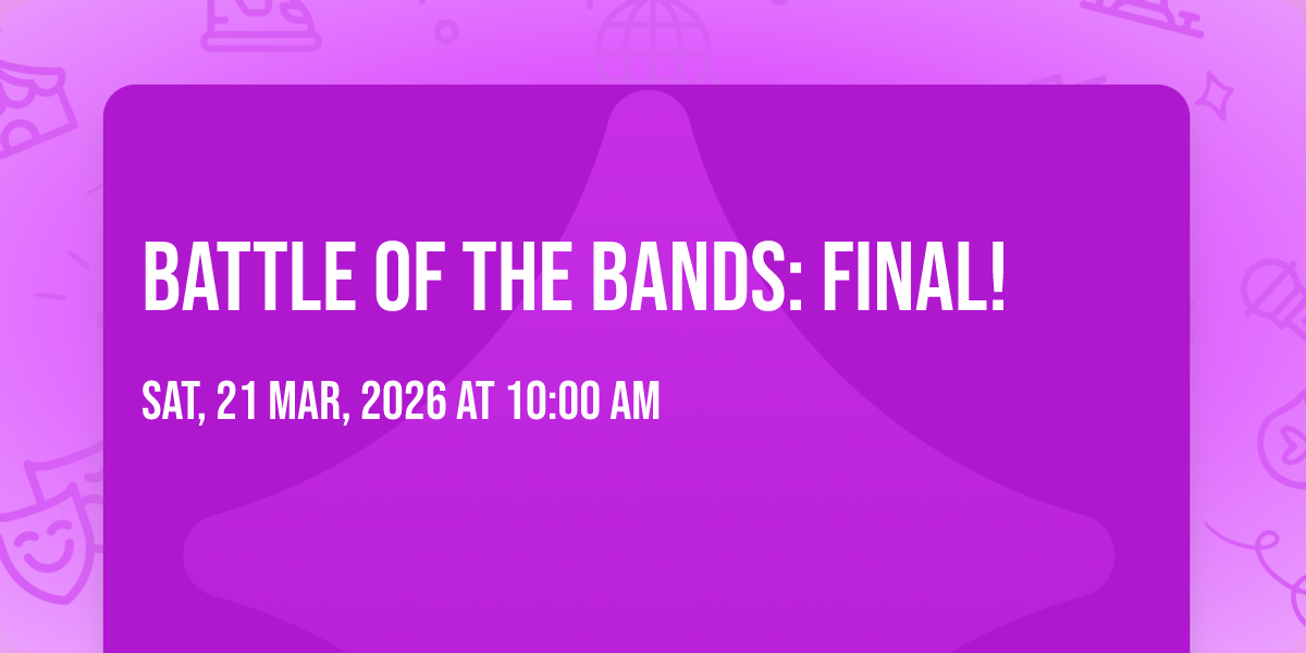 Attend Battle of the Bands: FINAL! in London on March 21, 2026 | AllEvents