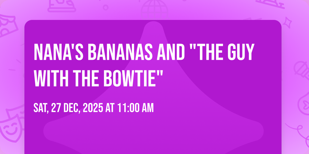 Nanas Bananas and "The Guy with the Bowtie", Carroll GMC, Venice, 27 ...