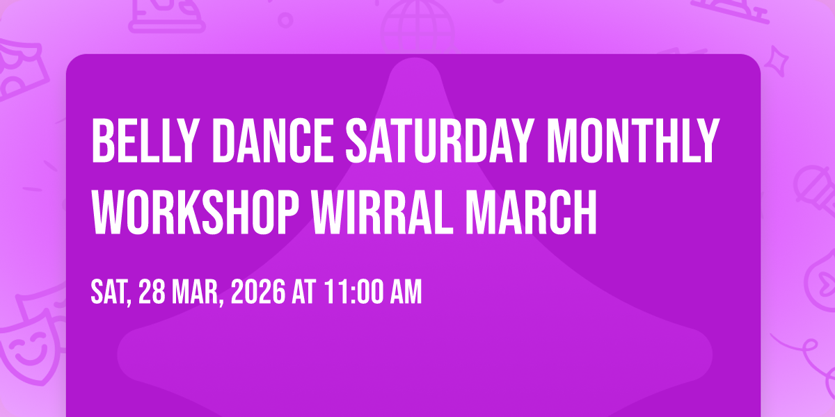 Belly Dance Saturday Monthly Workshop Wirral March , Hoylake Parade ...