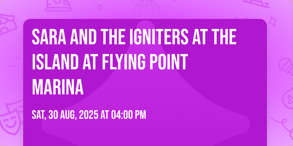 Sara and The Igniters at The Island at Flying Point Marina, The Island ...