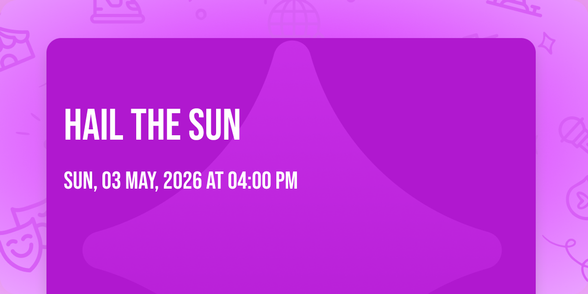 Hail The Sun, Cornerstone - CA, Berkeley, 3 May 2026 | AllEvents