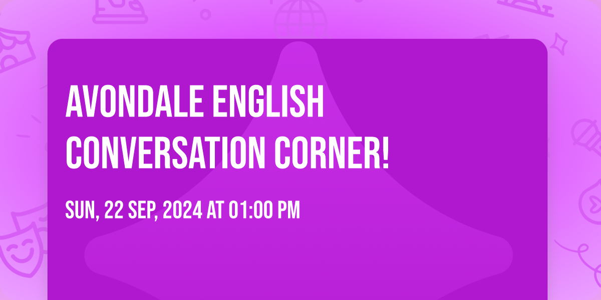 Avondale English Conversation Corner! at 93 Rosebank Road, Auckland ...