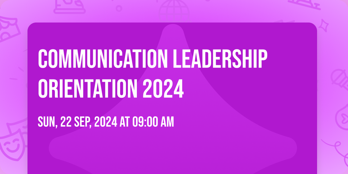 Communication Leadership Orientation 2024 at University of Washington ...