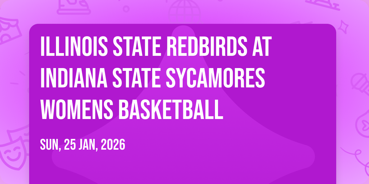 Illinois State Redbirds at Indiana State Sycamores Womens Basketball ...