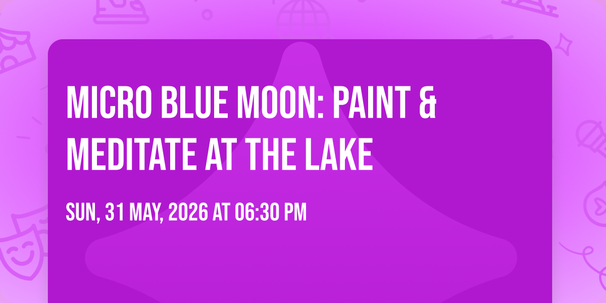 Micro Blue Moon: Paint & Meditate at the Lake, Regan Beach, South Lake ...
