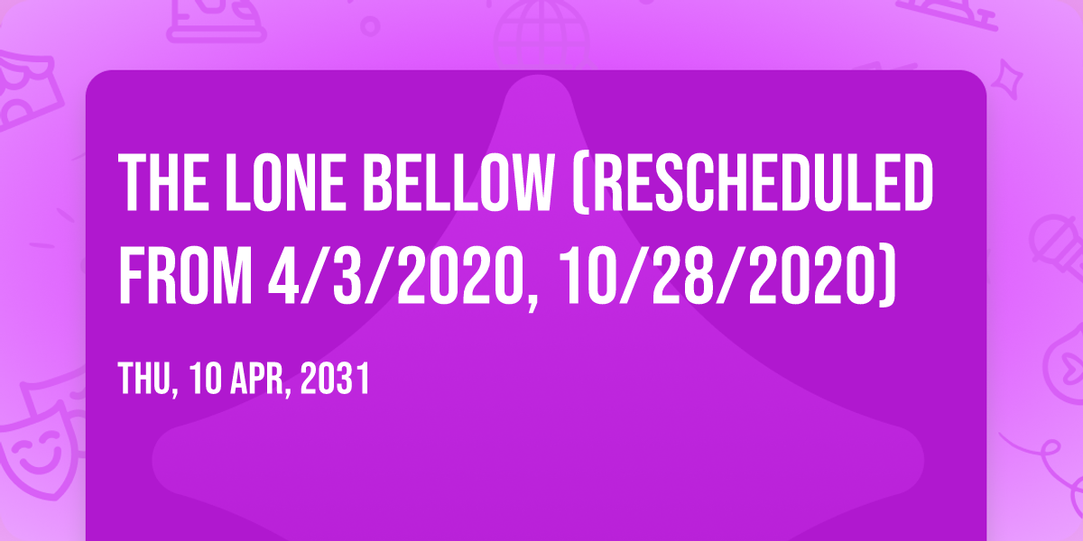 The Lone Bellow (Rescheduled from 4/3/2020, 10/28/2020), Majestic ...