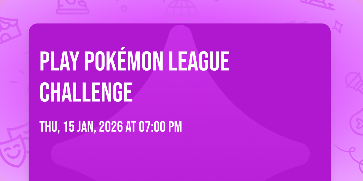 Play Pokémon League Challenge, 145 W Main St., Vernal, UT, 15 January ...