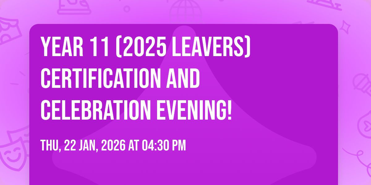 Year 11 (2025 Leavers) Certification and Celebration Evening ...