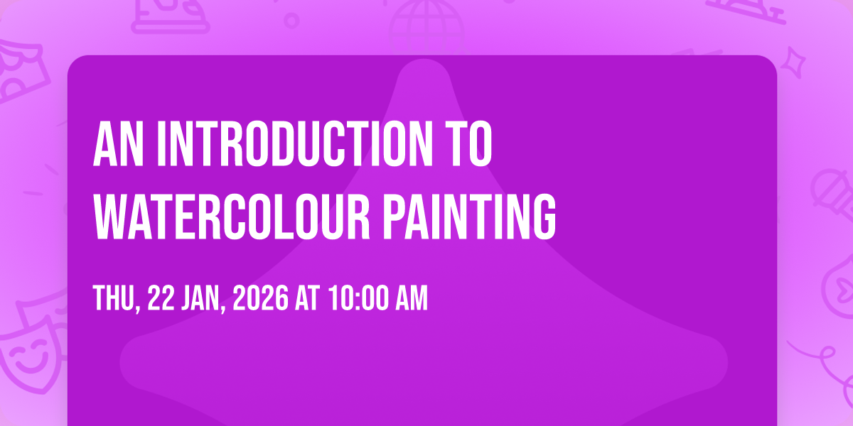 An Introduction to Watercolour Painting, Midtown makers, Ballymena, 22 ...