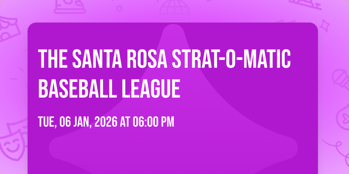 The Santa Rosa Strat-O-Matic Baseball League , NY Pie, Santa Rosa, 6 ...