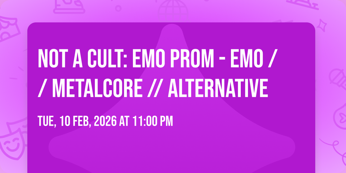 NOT A CULT: EMO PROM - Emo // Metalcore // Alternative, DUST, Brighton ...