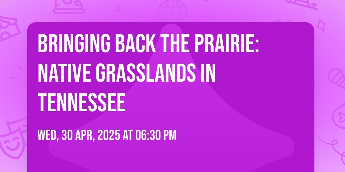 Bringing Back the Prairie: Native Grasslands in Tennessee, 2649 Boyds ...